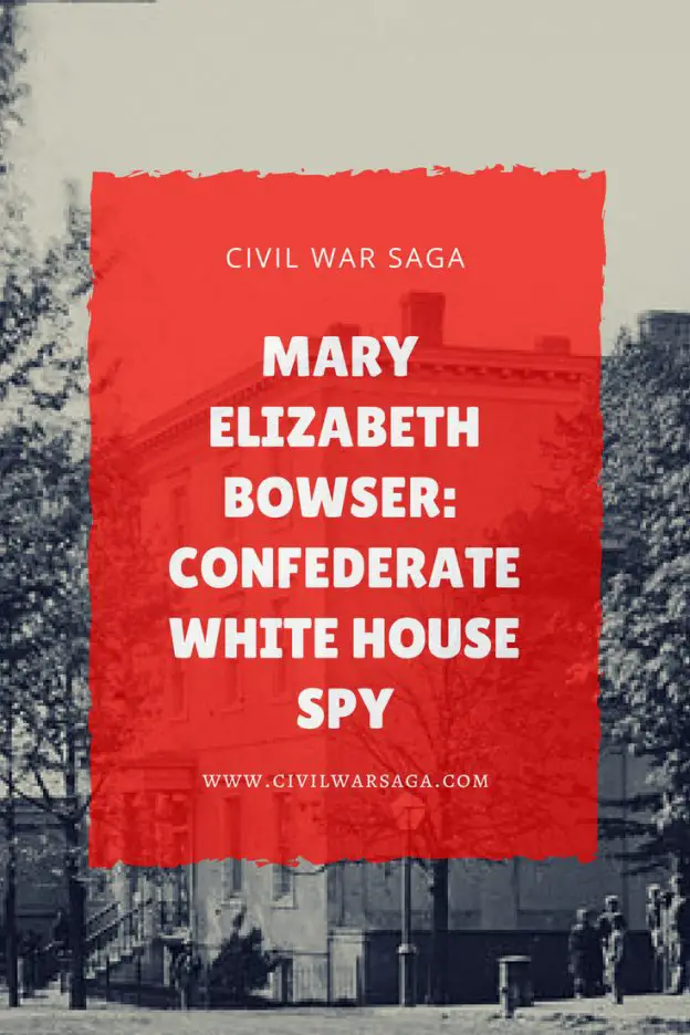 Mary Elizabeth Bowser Spy Of The Confederate White House Civil War Saga