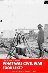 Civil War Food - CIVIL WAR SAGA