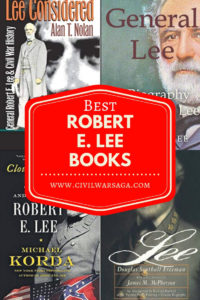 Best Books About Robert E. Lee - CIVIL WAR SAGA